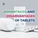 Advantages and Disadvantages of Tablets (2025)